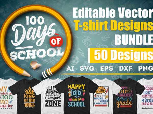 100 Days of School 50 Editable Vector T-shirt Designs Bundle in Ai Svg ...