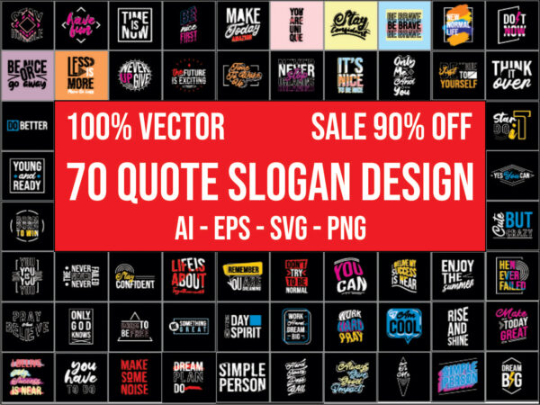 70 Quote Slogan Desain Ai, Eps, Svg, Png - Vector T-shirt Designs